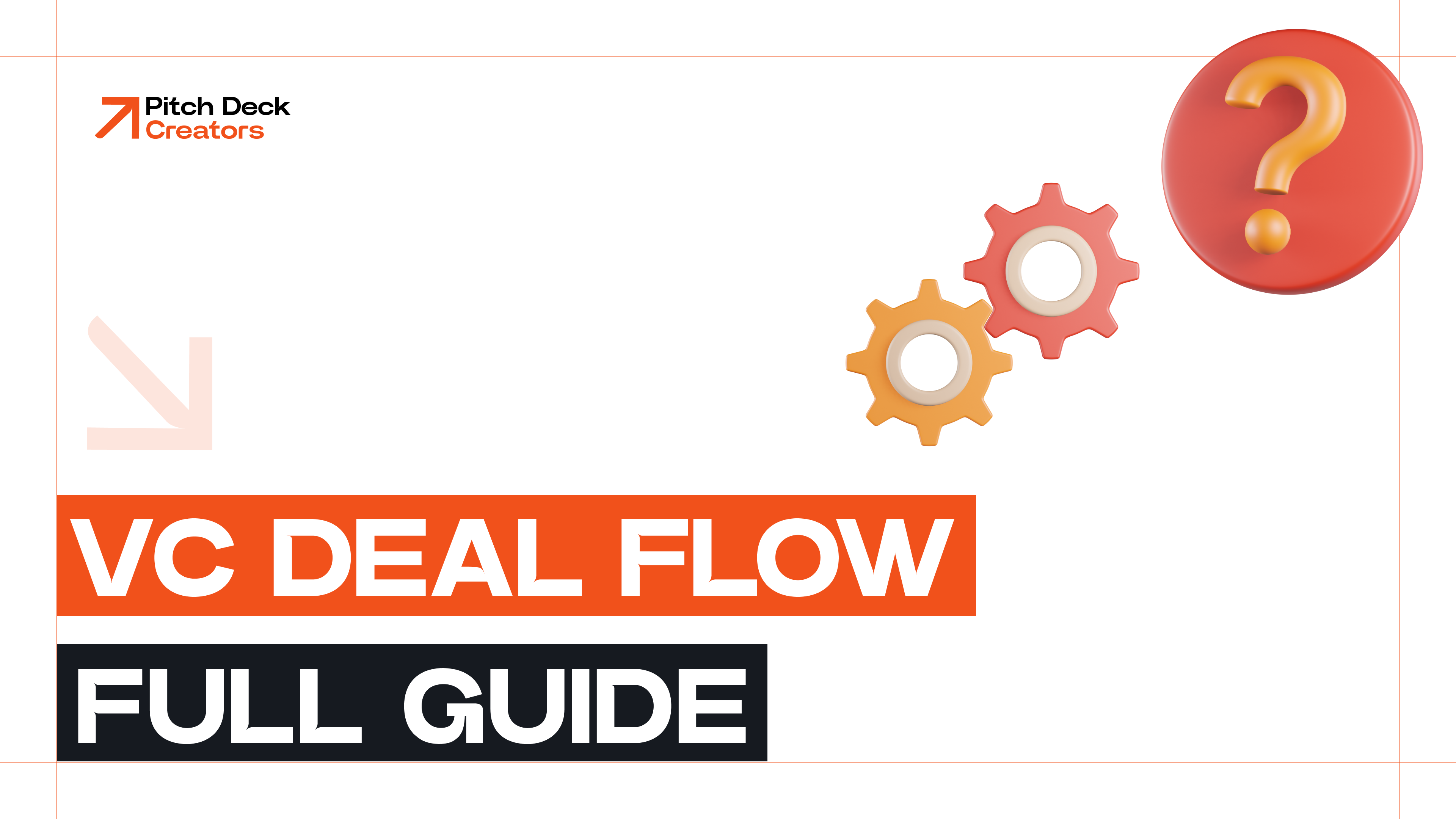 Venture Capital Deal Flow | Everything You Need to Know